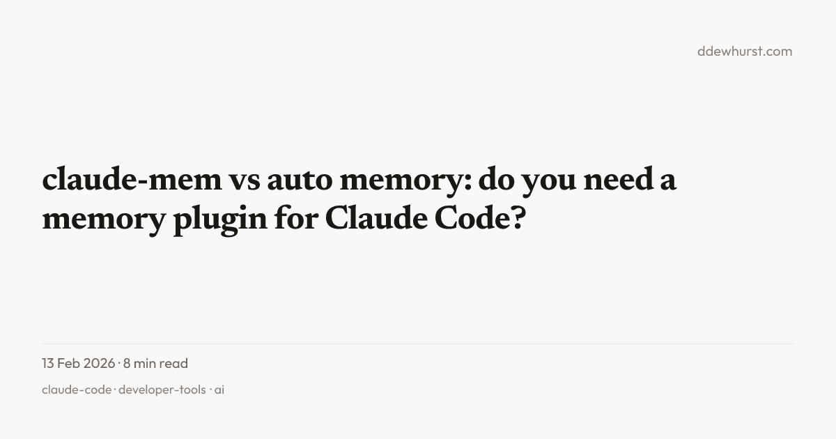 claude-mem vs Claude Code auto memory - ddewhurst